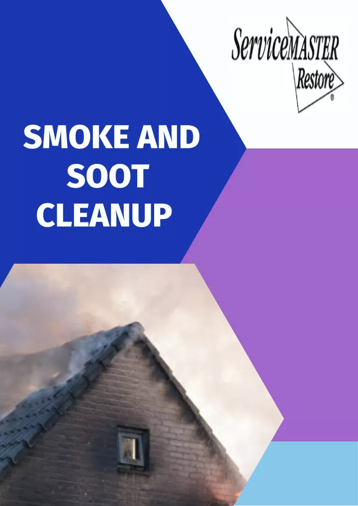 PPT - Get The Best Services Of Smoke And Soot Cleanup In Marietta ...