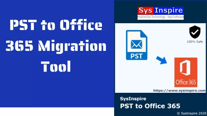 PPT - PST to Office 365 Migration Tool PowerPoint Presentation, free ...