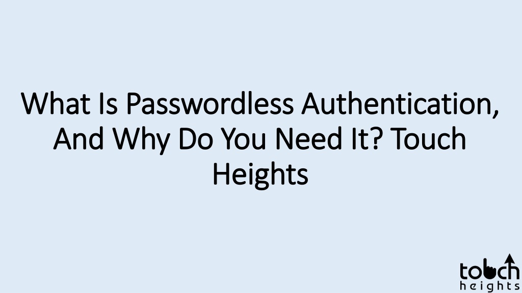 Ppt What Is Passwordless Authentication And Why Do You Need It