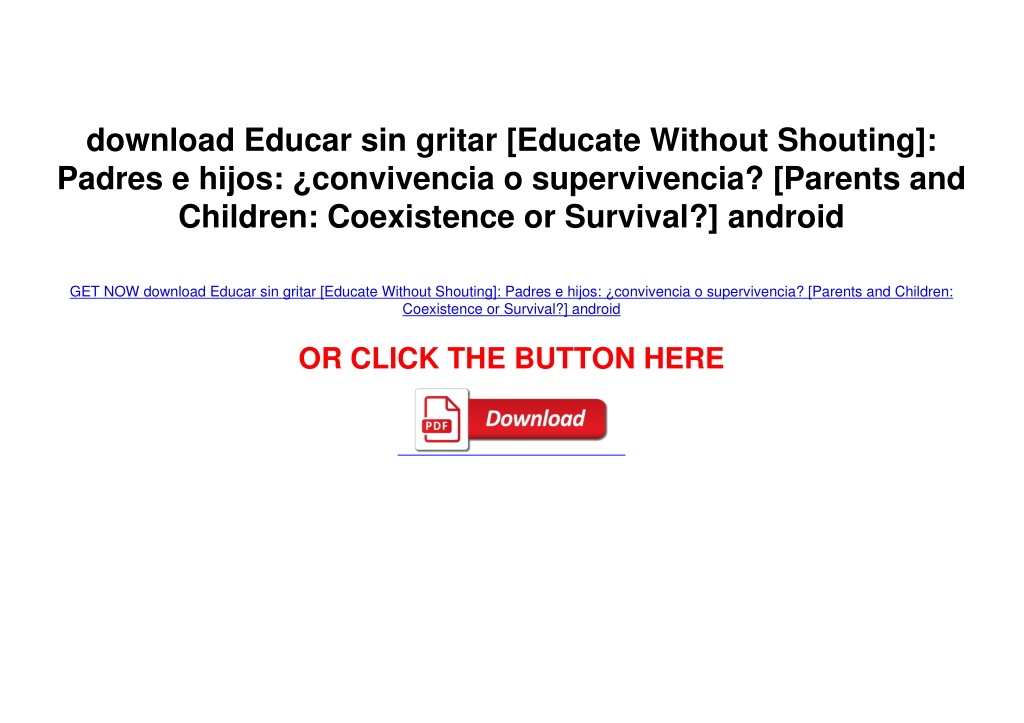 PPT - download Educar sin gritar [Educate Without Shouting]: Padres e hijos: ¿conviven ...