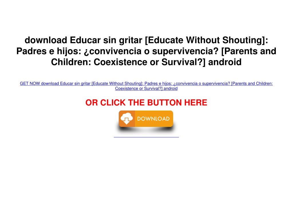 PPT - download Educar sin gritar [Educate Without Shouting]: Padres e hijos: ¿conviven ...
