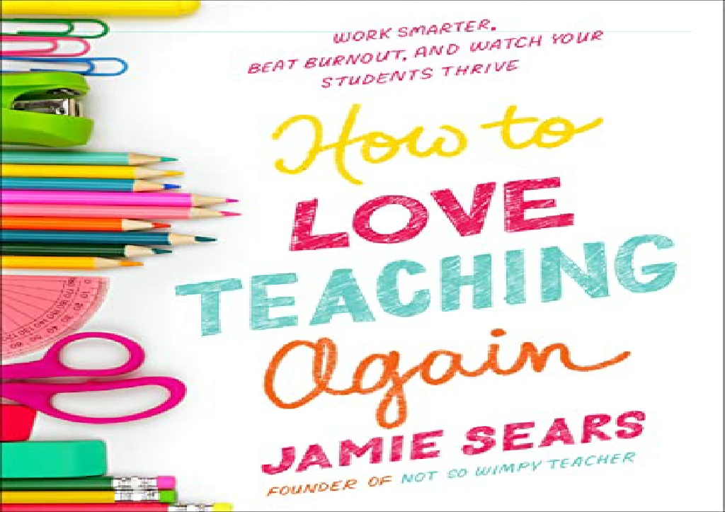 PPT - [READ PDF] How to Love Teaching Again: Work Smarter, Beat Burnout, and Watch You ...