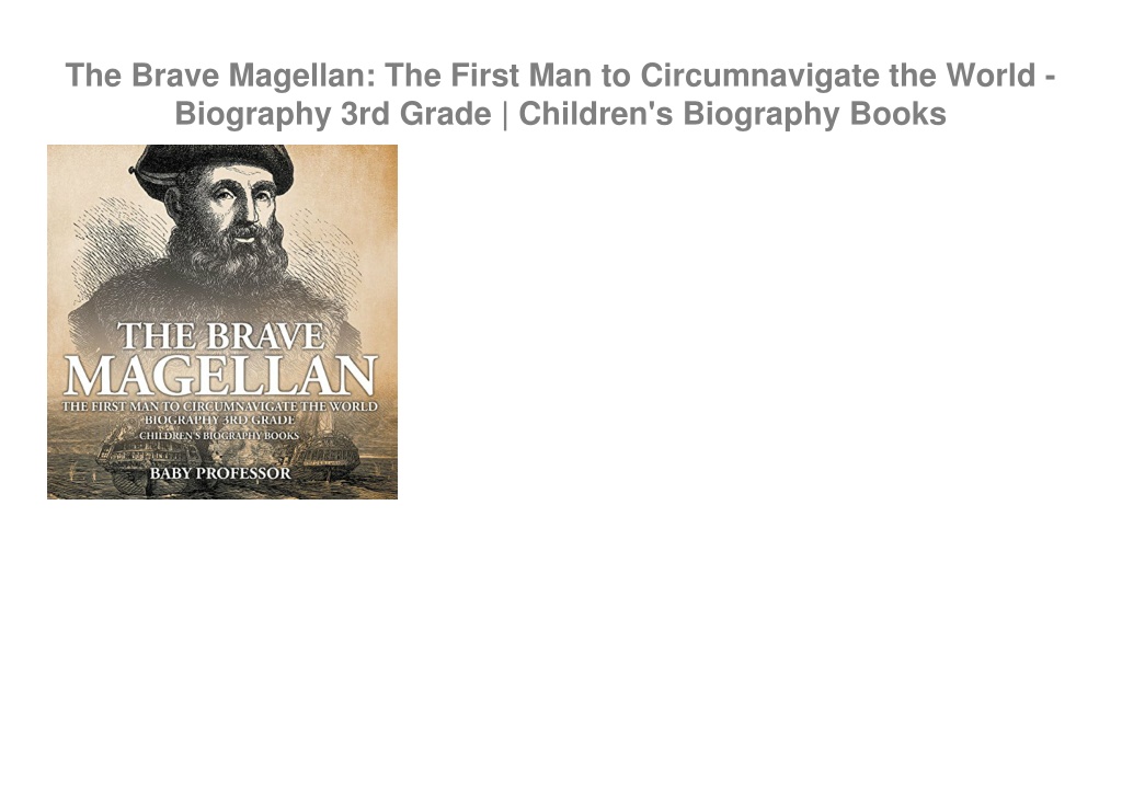 PPT - ^read [ebook] [pdf] The Brave Magellan: The First Man to ...