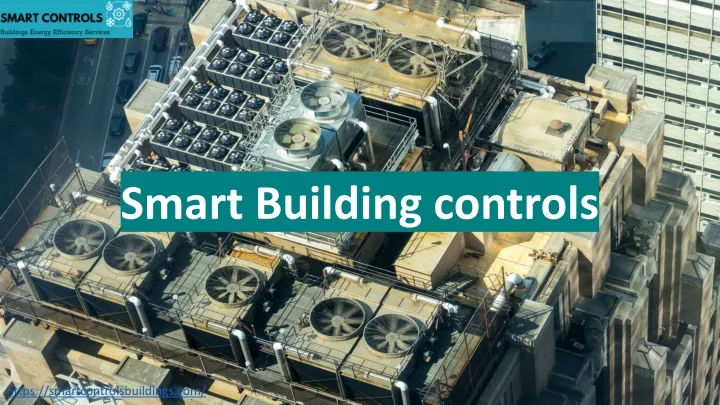 PPT - Smart Building controls PowerPoint Presentation, free download ...