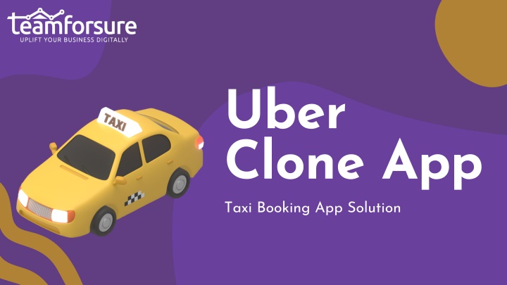PPT - Uber Clone App Most Reliable Taxi Booking App PowerPoint Presentation - ID:12001319