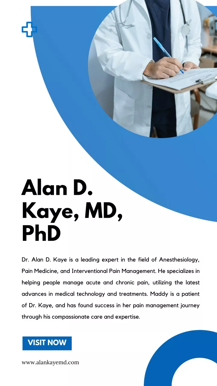 PPT - Dr. Alan Kaye, MD, PhD - Anesthesiologist PowerPoint Presentation ...