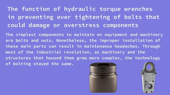 PPT - The function of hydraulic torque wrenches in preventing over ...