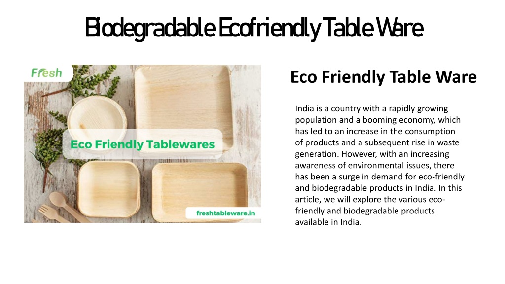 PPT - Biodegradable Ecofriendly Table ware - Fresh Tableware PowerPoint ...