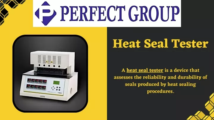 PPT - Heat Seal Tester | Perfectgroupindia PowerPoint Presentation ...