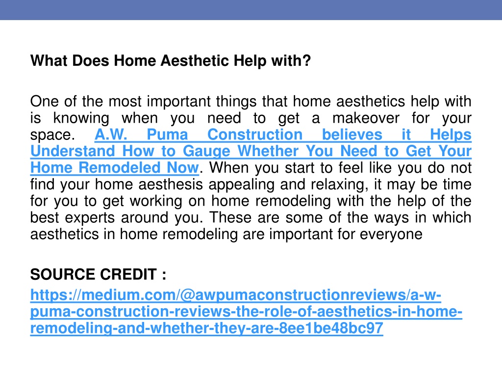 PPT - A.W. Puma Construction Reviews the Role of Aesthetics in Home ...