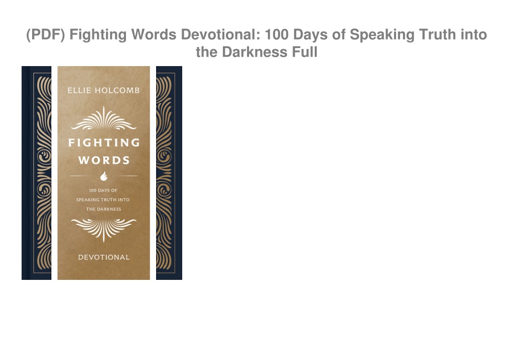 PPT - (PDF) Fighting Words Devotional: 100 Days of Speaking Truth into the Darkness Fu ...