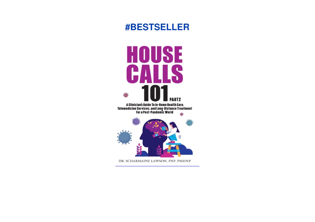 PPT - [PDF] House Calls 101: The Complete Clinician's Guide To In-Home ...
