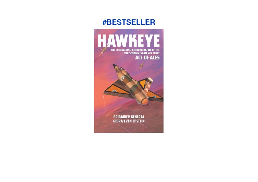 PPT - Download Hawkeye: The Enthralling Autobiography of the Top-Scoring Israel Air Fo ...