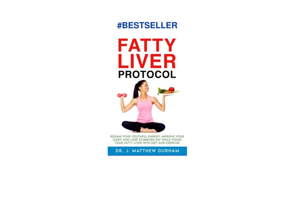 PPT - [PDF] Fatty Liver Protocol: Regain your youthful energy, improve ...