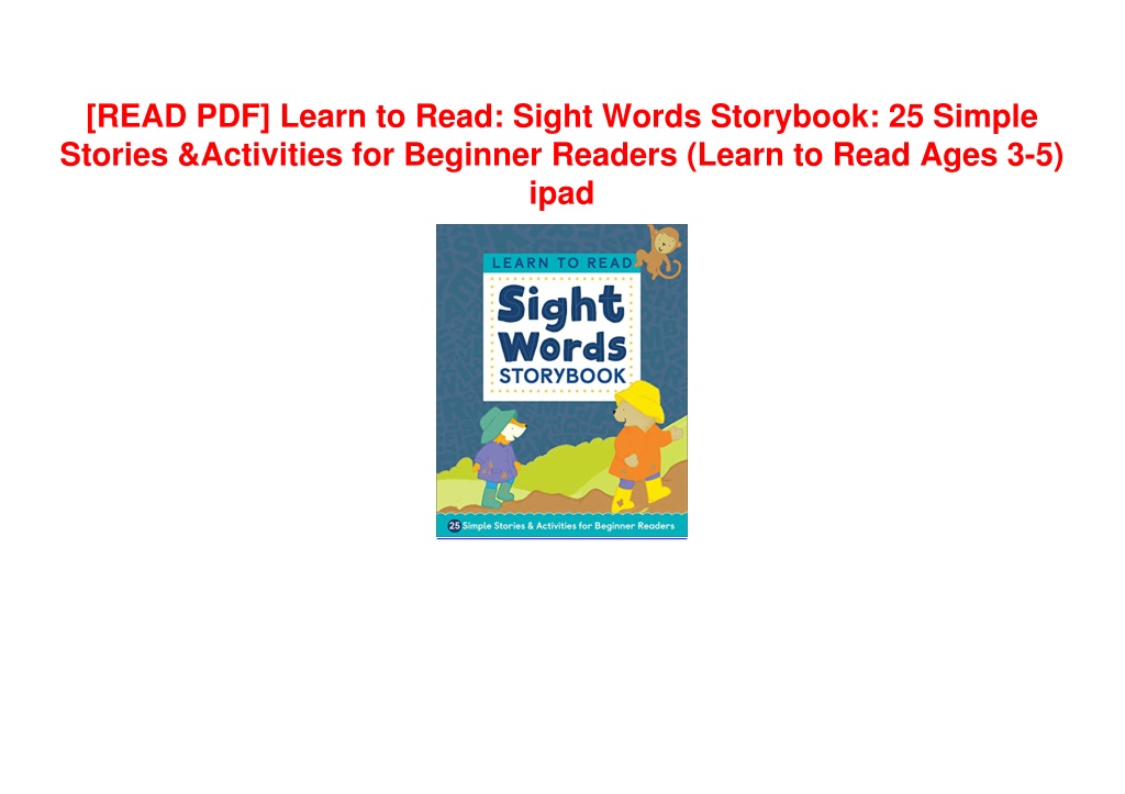 PPT - [READ PDF] Learn to Read: Sight Words Storybook: 25 Simple ...