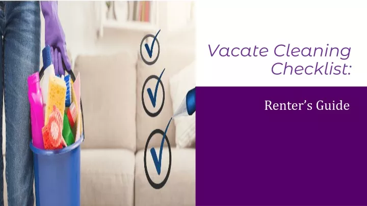 PPT - Vacate Cleaning Checklist – Renter’s Guide PowerPoint ...