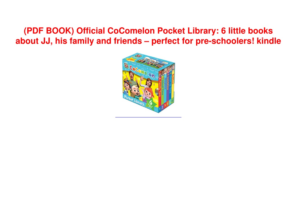 PPT - (PDF BOOK) Official CoComelon Pocket Library: 6 little books ...