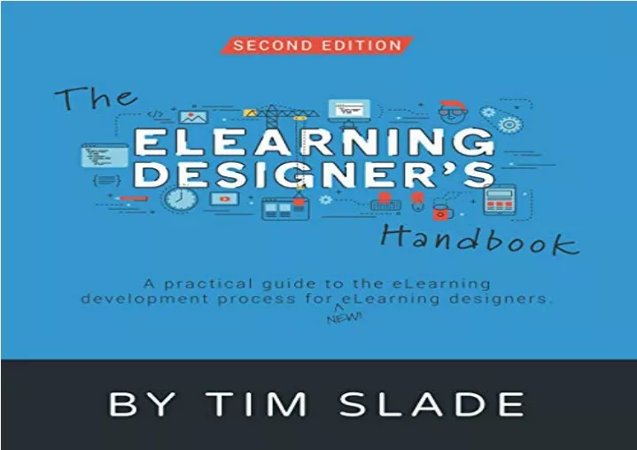 PPT - (PDF BOOK) The eLearning Designer's Handbook: A Practical Guide to the eLearning ...
