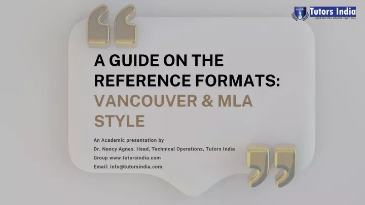 PPT - A Guide for Vancouver & MLA Style Reference Formats – Tutors ...