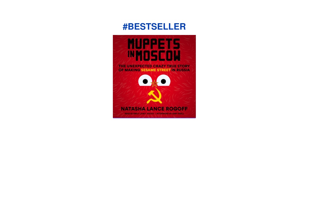 PPT - Download Muppets in Moscow: The Unexpected Crazy True Story of ...
