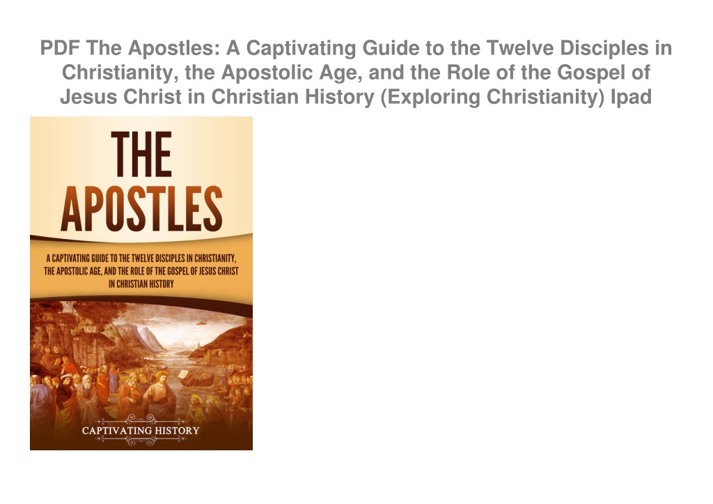 PPT - PDF The Apostles: A Captivating Guide to the Twelve Disciples in ...