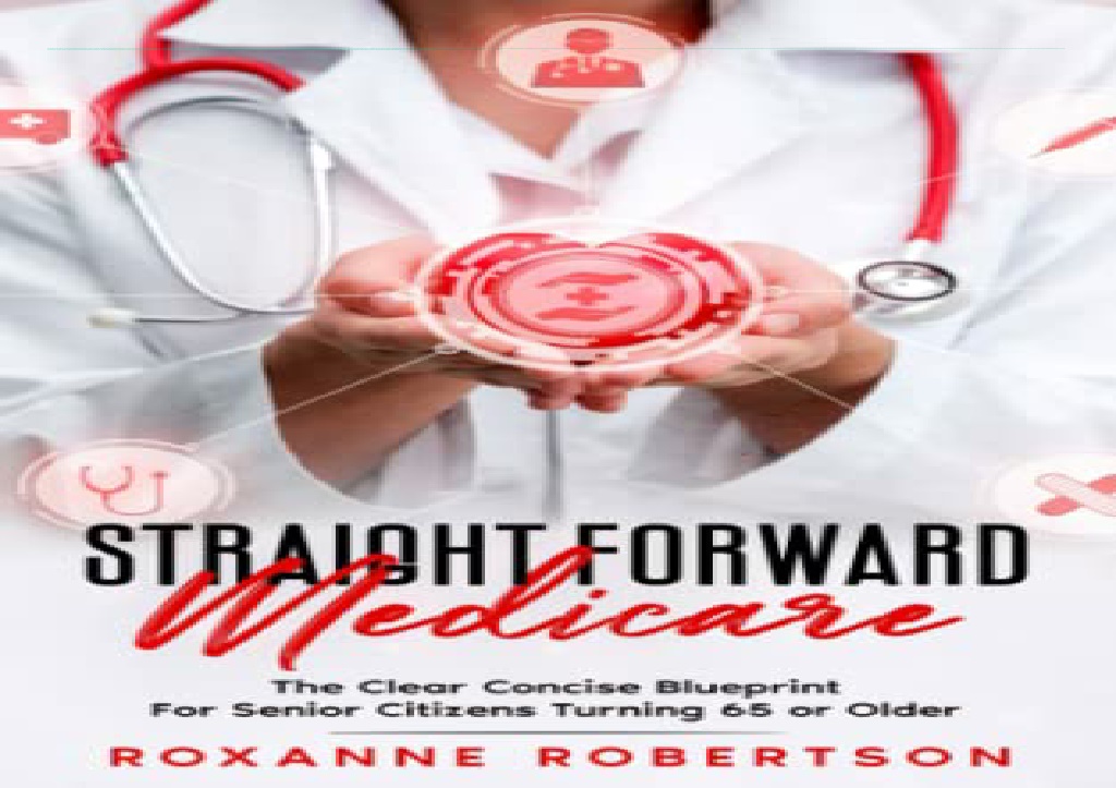 PPT - PDF Straight Forward Medicare: The Clear Concise Blueprint For Senior Citizens T ...