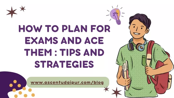PPT - How to Plan for Exams: Top Tips and Strategies PowerPoint ...