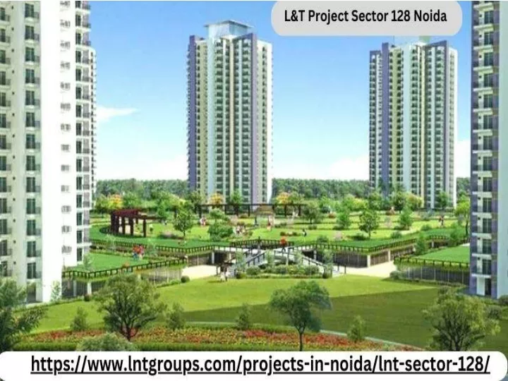 PPT - LNT Project SECTOR 128 Noida Apartments: A Haven of Tranquility ...