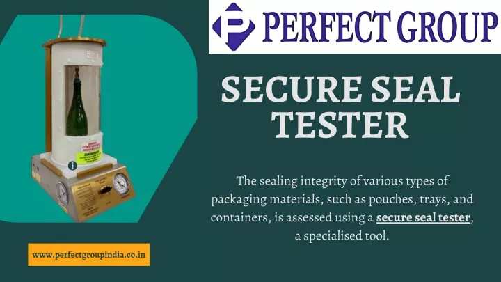 PPT - Secure seal tester | Perfectgroupindia PowerPoint Presentation ...