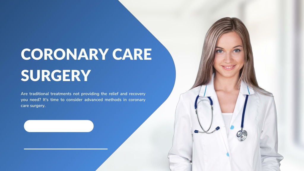 PPT - Coronary Care Surgery - Advanced Methods, What You Need ...