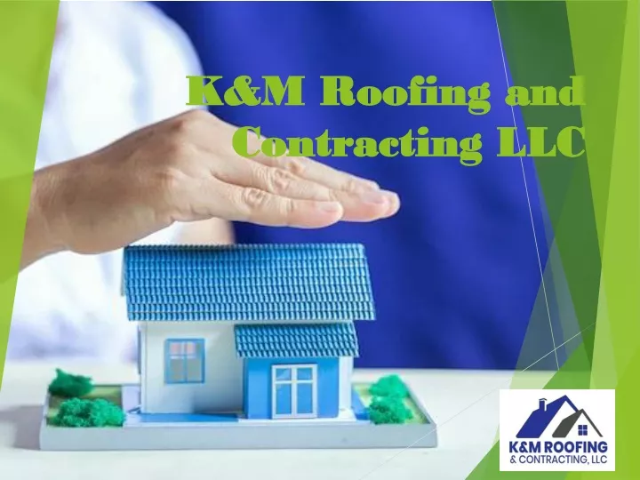 PPT - KM Roofing Contracting Offer Quality Roofing Services PowerPoint ...
