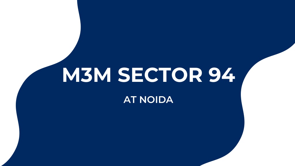 PPT - M3M Sector 94 At Noida - Download PDF PowerPoint Presentation ...