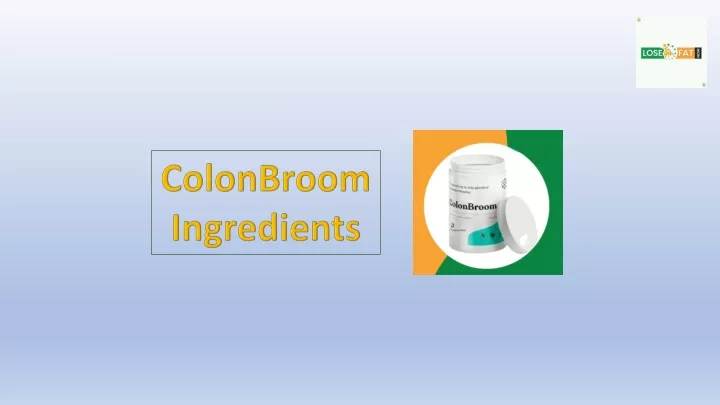 PPT - ColonBroom Ingredients PowerPoint Presentation, free download ...