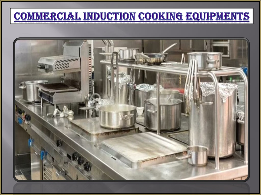 PPT - Commercial Induction Cooking Equipment Manufacturers in Chennai ...