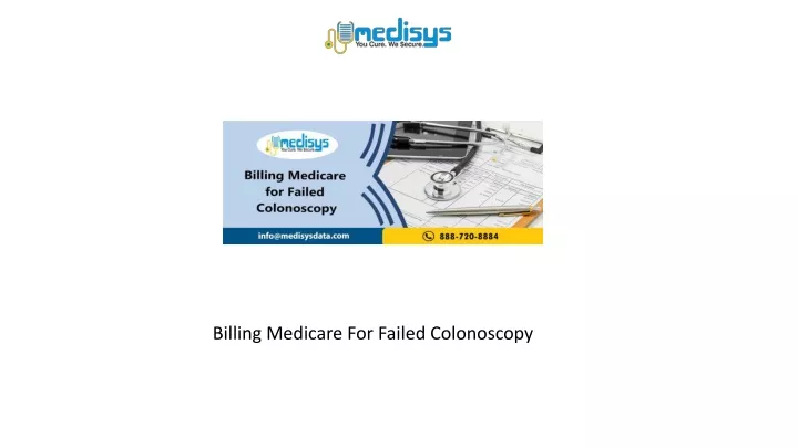 PPT - Billing Medicare For Failed Colonoscopy PowerPoint Presentation ...