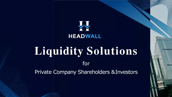 PPT - Liquidity Solutions for Private Company Shareholders & Investors ...