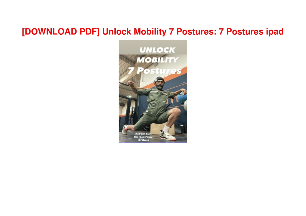 PPT - [DOWNLOAD PDF] Unlock Mobility 7 Postures: 7 Postures ipad PowerPoint Presentation - ID ...