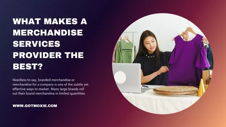 PPT - What makes a merchandise services provider the best? PowerPoint ...