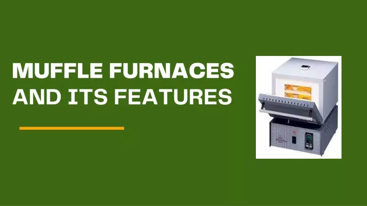 PPT - Muffle Furnaces and Its Features PowerPoint Presentation, free ...