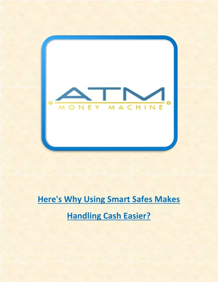 PPT - Here's Why Using Smart Safes Makes Handling Cash Easier ...
