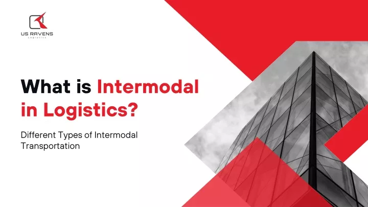 PPT - Intermodal Transportation:- Intermodal in Logistics & It's ...