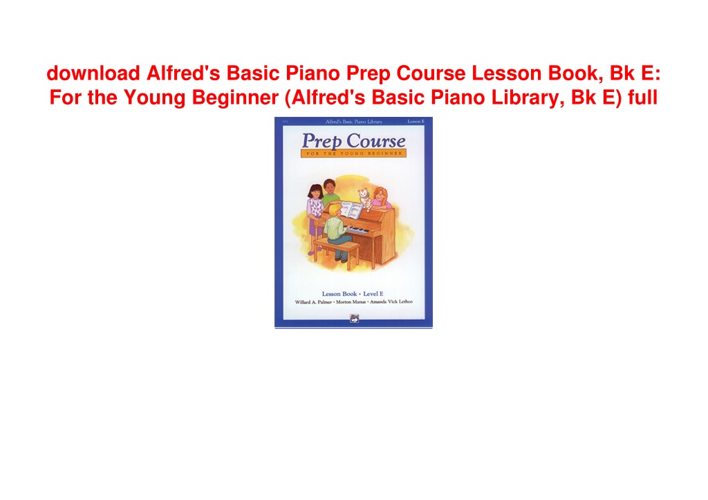 PPT - download Alfred's Basic Piano Prep Course Lesson Book, Bk E: For ...