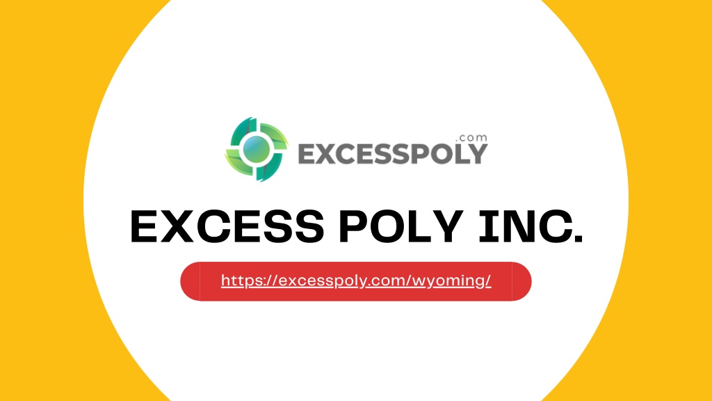 PPT - Plastic Recycling Companies in Wyoming | Excesspoly.com PowerPoint Presentation - ID:12060418