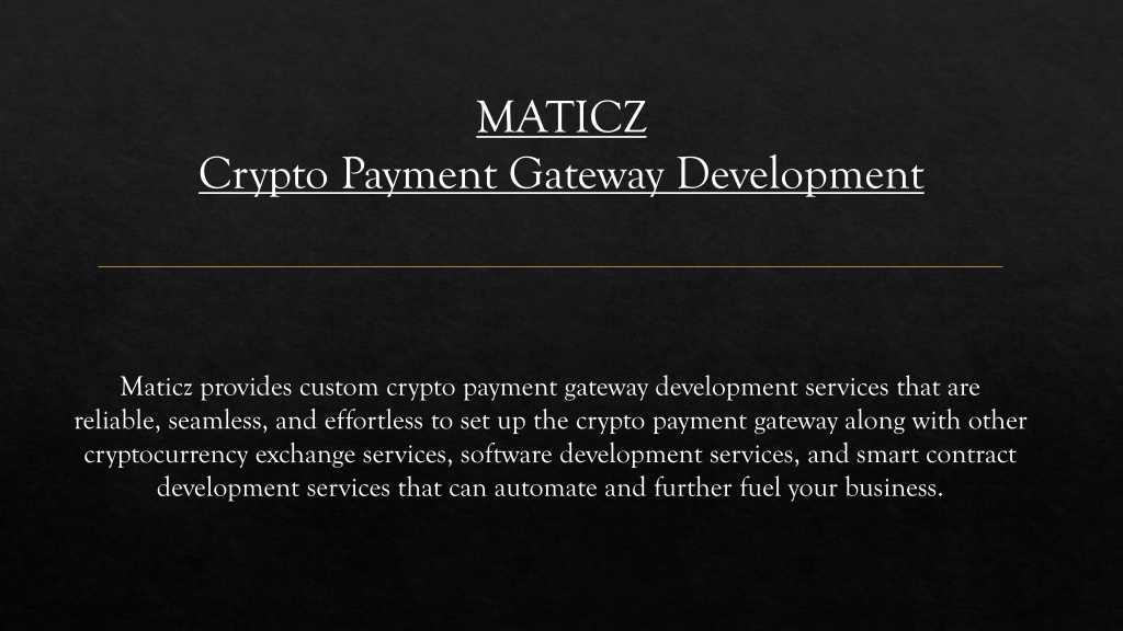 PPT - cryptocurrency-payment-gateway-development PowerPoint Presentation - ID:12063318