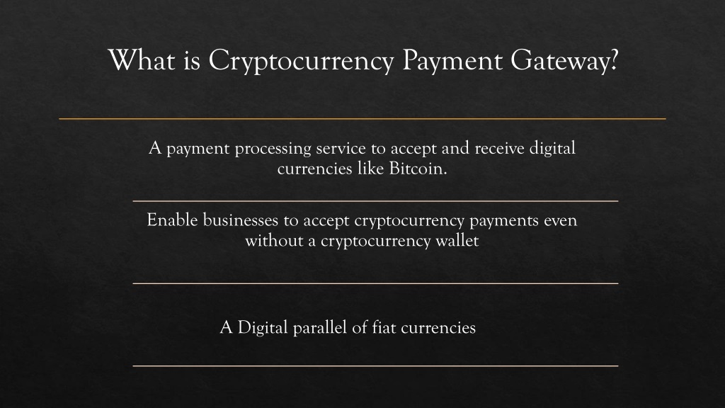PPT - cryptocurrency-payment-gateway-development PowerPoint Presentation - ID:12063318