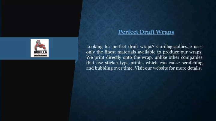 PPT - Perfect Draft Wraps Gorillagraphics.ie PowerPoint Presentation ...