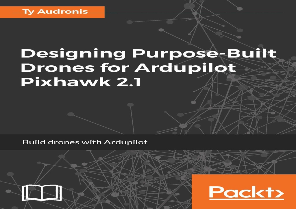 PPT - download Designing Purpose-Built Drones for Ardupilot Pixhawk 2.1 ...