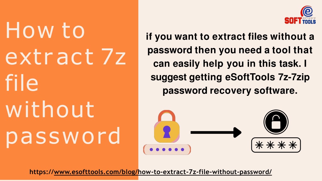 PPT Httpswww esofttoolsbloghow to extract 7z file without password PowerPoint Presentation 