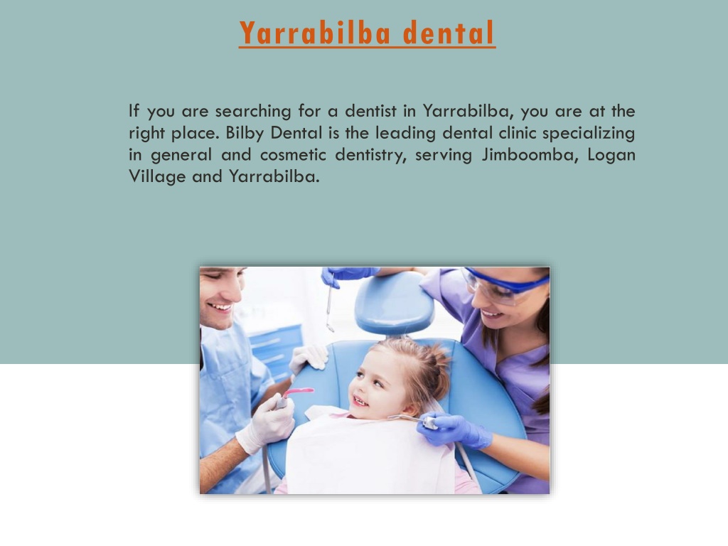 PPT - Dentist Yarrabilba - Dental Payment Plans Logan - Bilby Dental PowerPoint Presentation ...