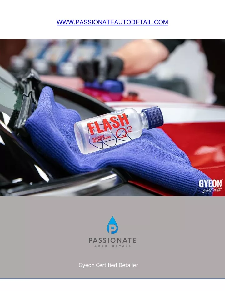 PPT - Professional Gyeon Certified Detailer at Passionate Auto Detail ...